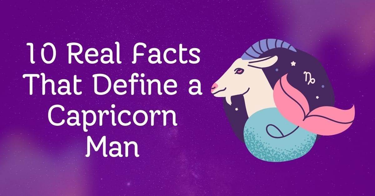10 Real Facts That Define a Capricorn Man - Born Under Stars