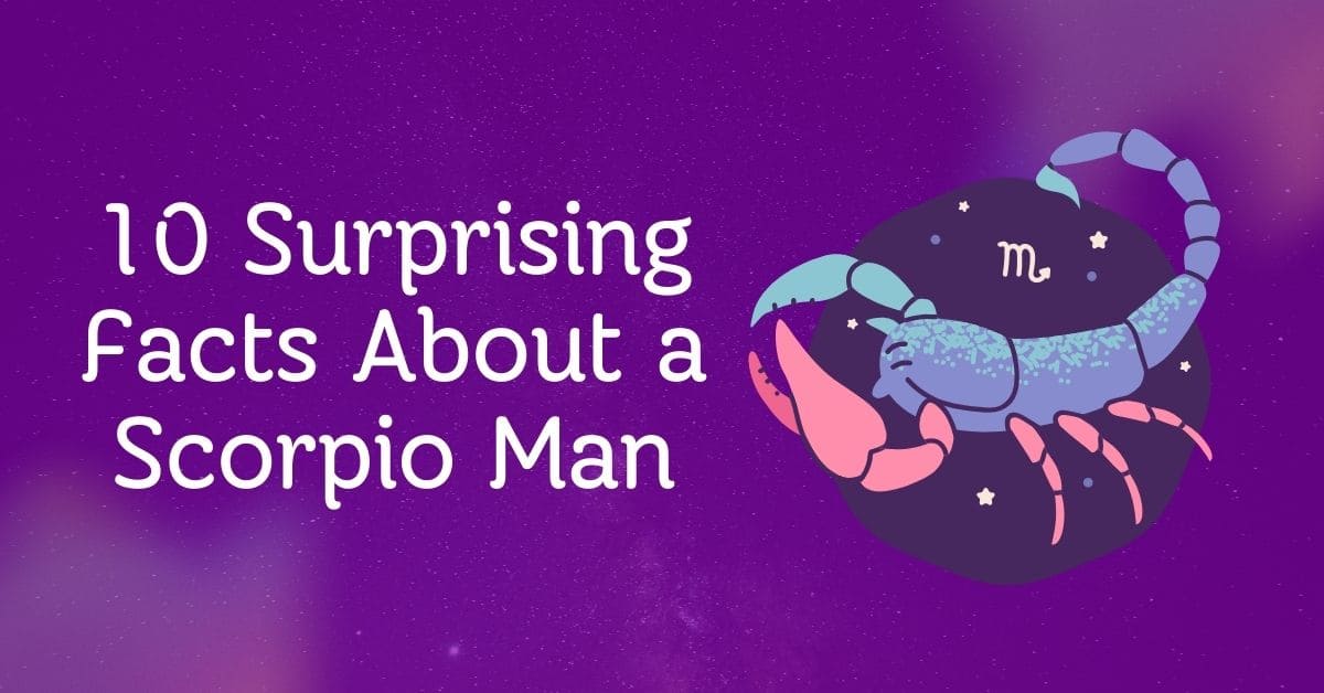10 Surprising Facts About a Scorpio Man - Born Under Stars