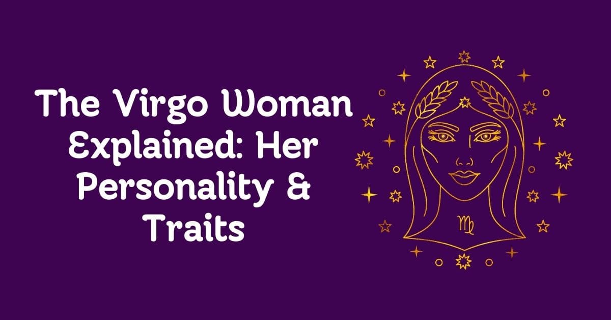 The Virgo Woman Explained: Her Personality & Traits - Born Under Stars