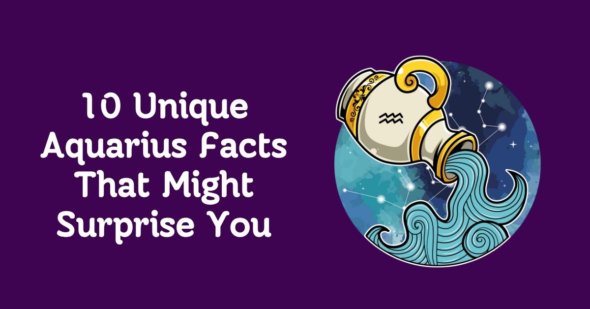 Top 10 Unique Aquarius Facts That Might Surprise You - Born Under Stars
