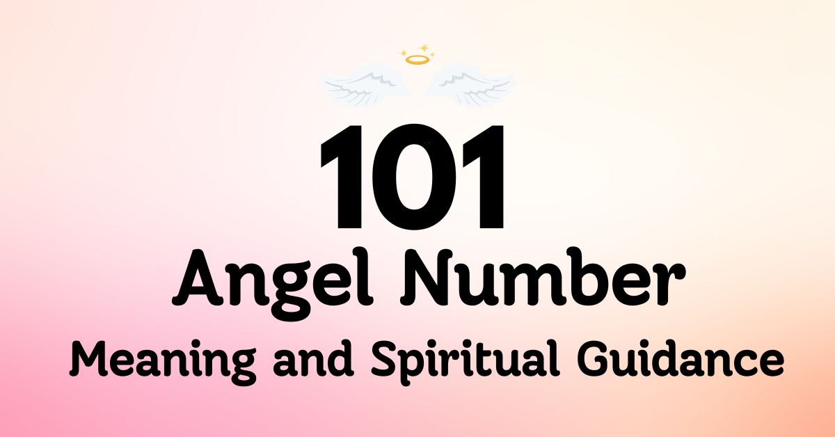 101 Angel Number Meaning and Spiritual Guidance - Born Under Stars