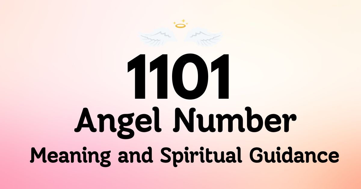 1101 Angel Number Meaning and Spiritual Guidance - Born Under Stars