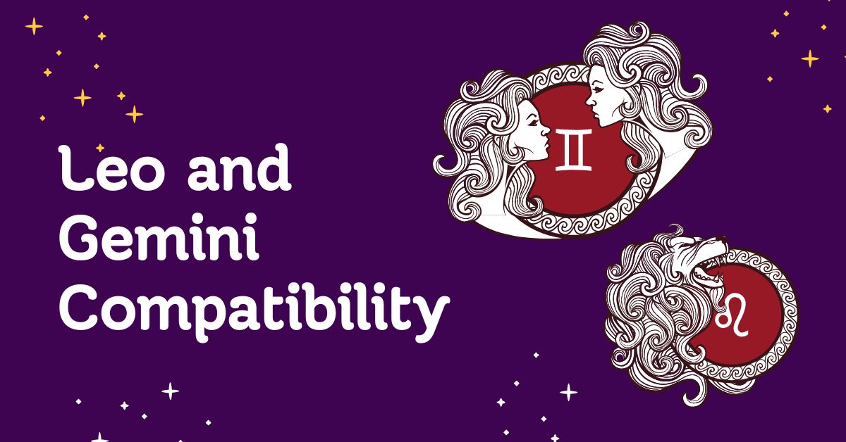 Leo and Gemini Compatibility: Love, Friendship, & Life - Born Under Stars
