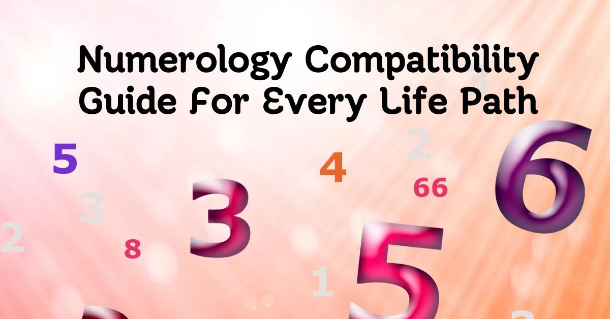 Numerology Compatibility Guide for Every Life Path - Born Under Stars